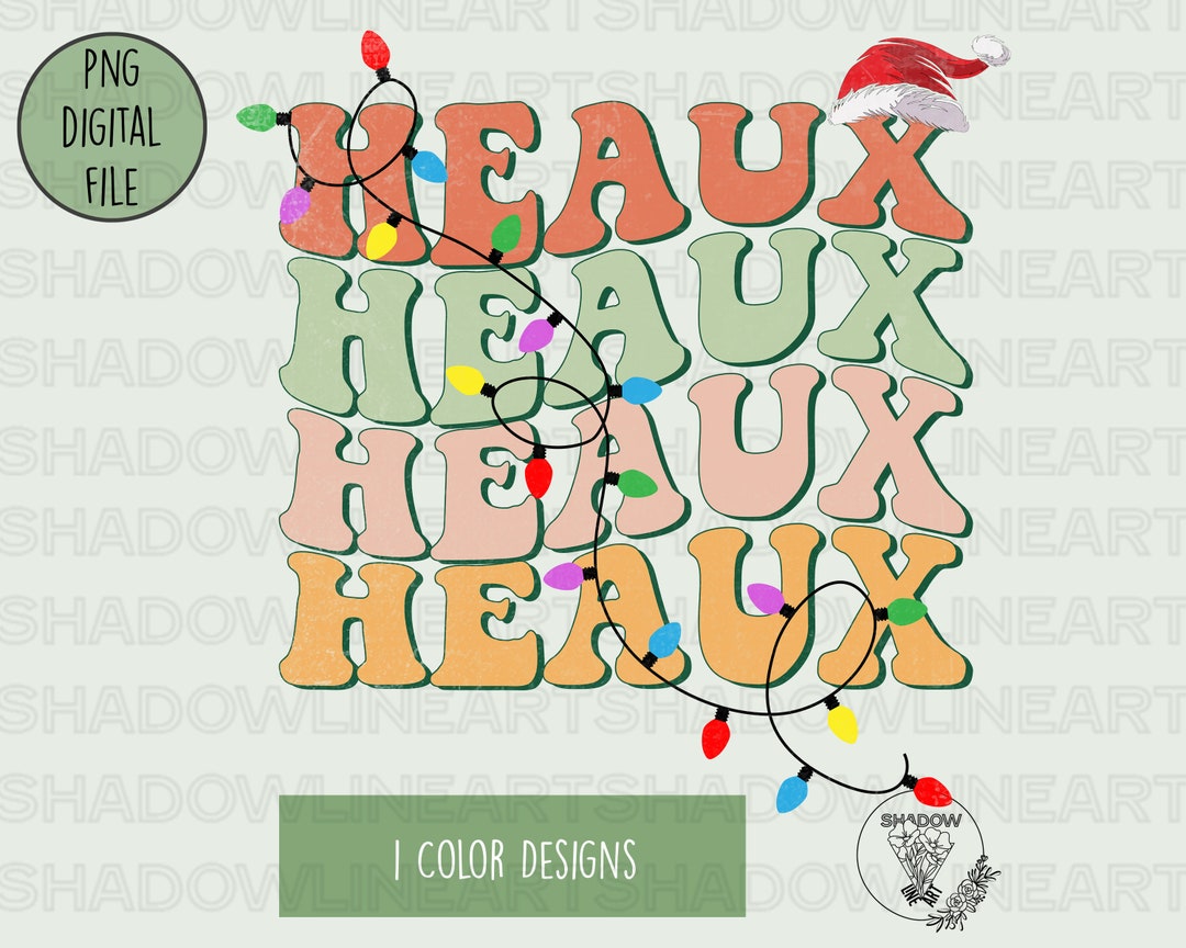 Heaux Heaux Heaux Png • Cajun Christmas PNG for Sublimation • Instant ...