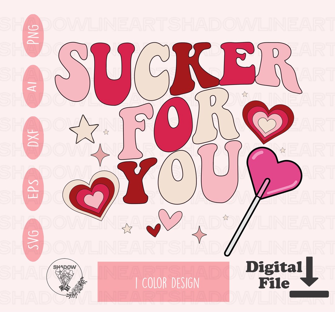 Sucker for You Svg Valentine Svg Files Cricut Valentines Day Png for ...