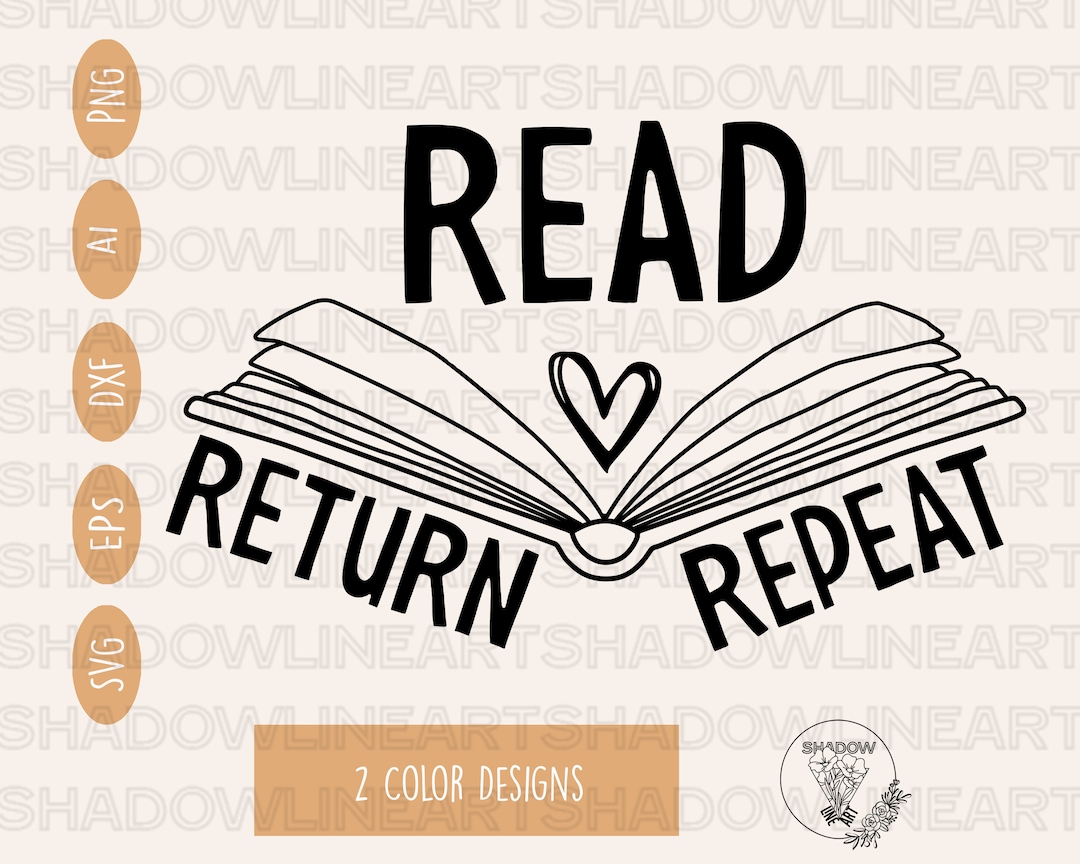 Read Return Repeat Svg • Read SVG Files for Cricut • Digital Download ...