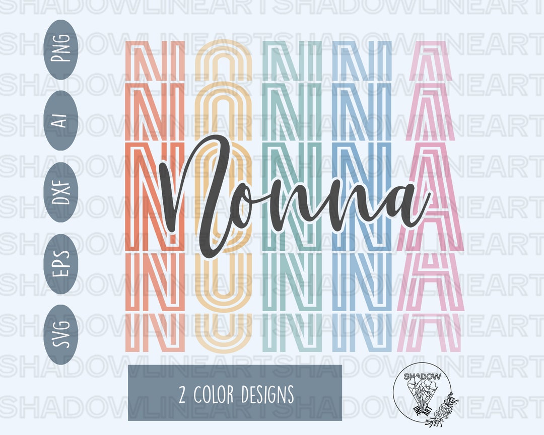 Nonna Shirt Svg Nonna Svg Files for Cricut Digital Download - Etsy