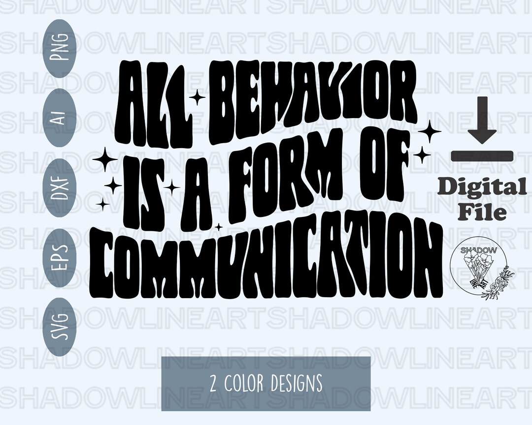 All Behavior is A Form of Communication SVG, Png, Eps, Dxf, Ai (digital ...