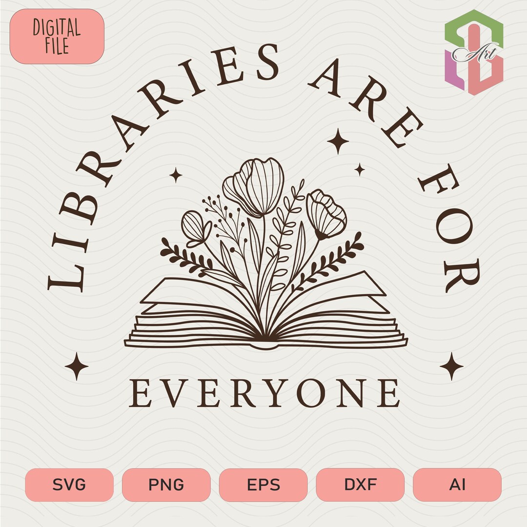 Libraries Are for Everyone SVG: Librarian Cricut File (digital Download ...