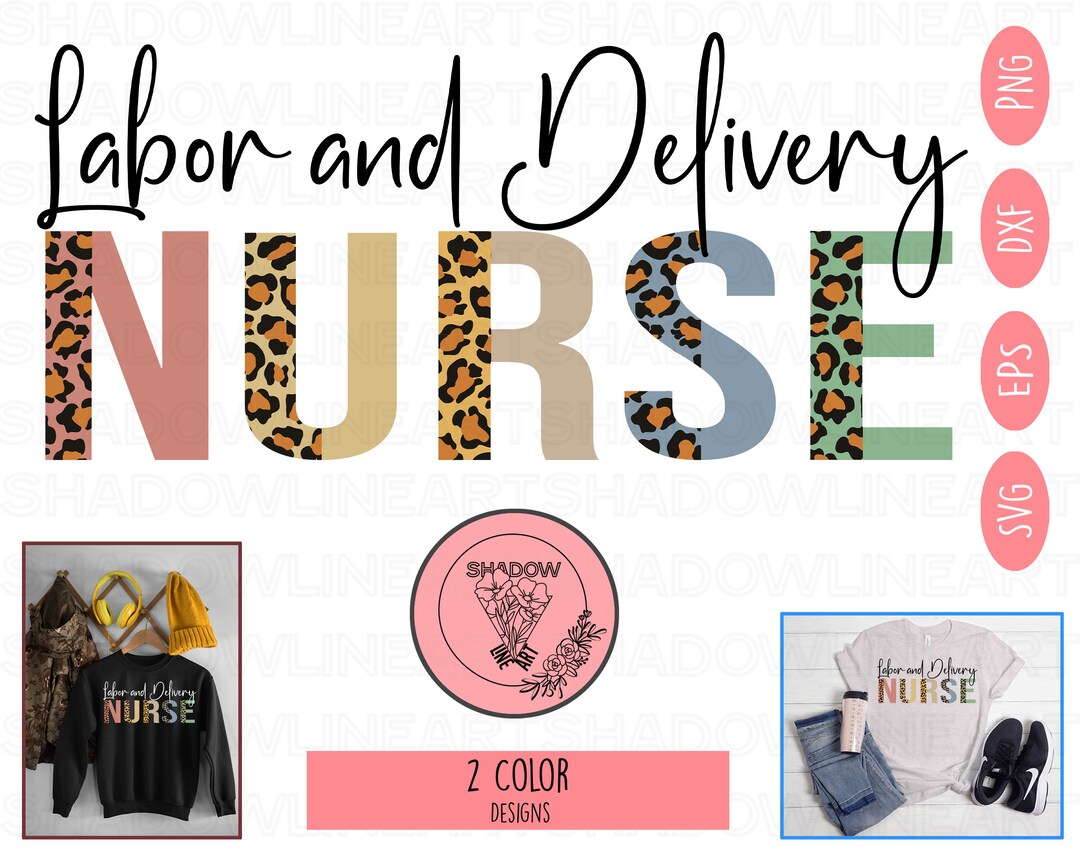 Labor and Delivery Nurse Svg, Nursing Svg, Nursing Png, Gift for Nurse ...