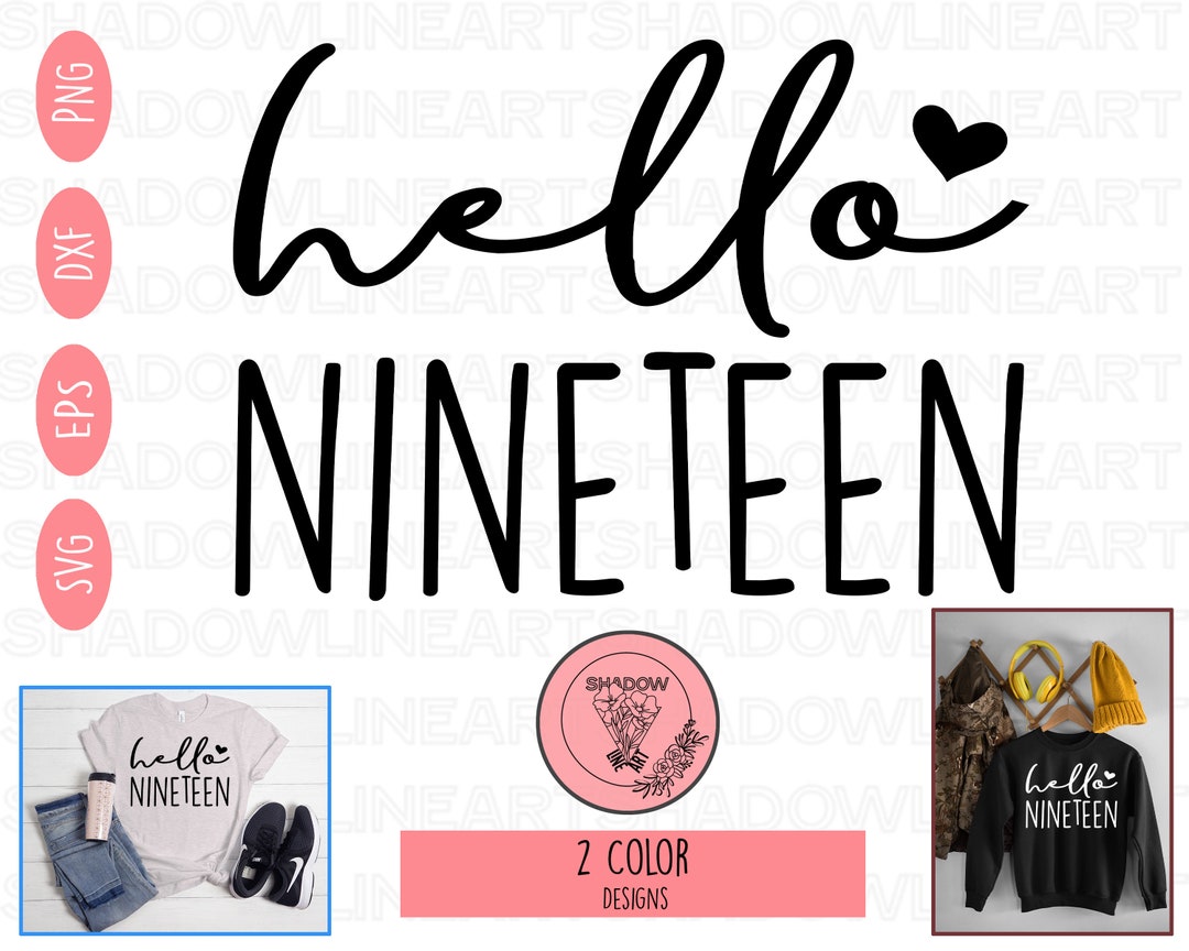 Hello 19 Png, Hello 19 Svg, 19th Birthday Svg, 19th Birthday Png, Hello ...
