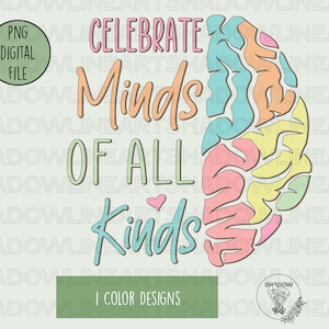 Celebrate Minds of All Kinds Png • Autism PNG for Sublimation • Instant ...