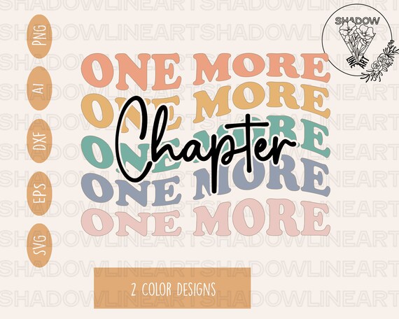 One More Chapter Svg Bookish SVG Files for Cricut Digital - Etsy