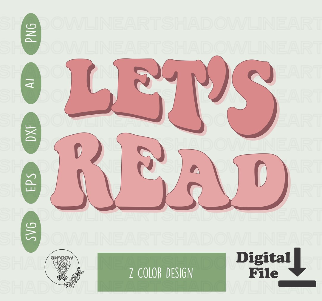Let's Read SVG File: Book Lover Design, Cricut Ready (digital Download ...