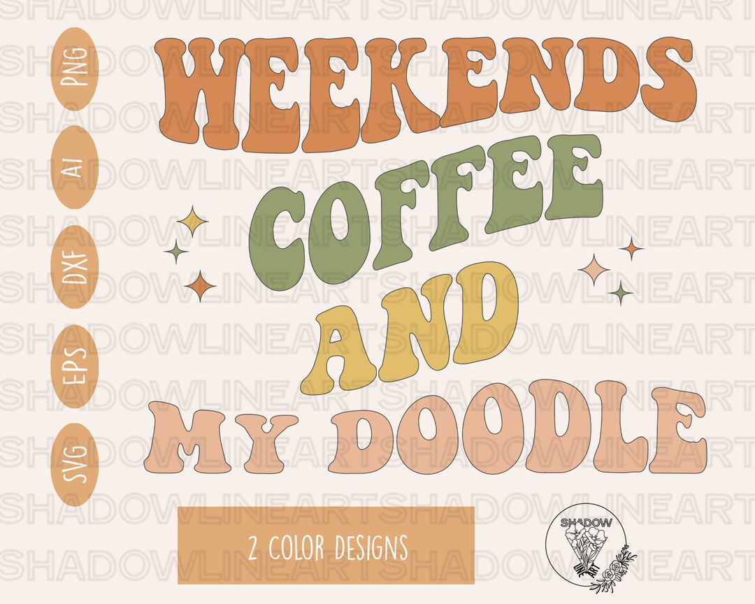 Weekends Coffee and My Doodle Svg Doodle Mom SVG Files for Cricut ...