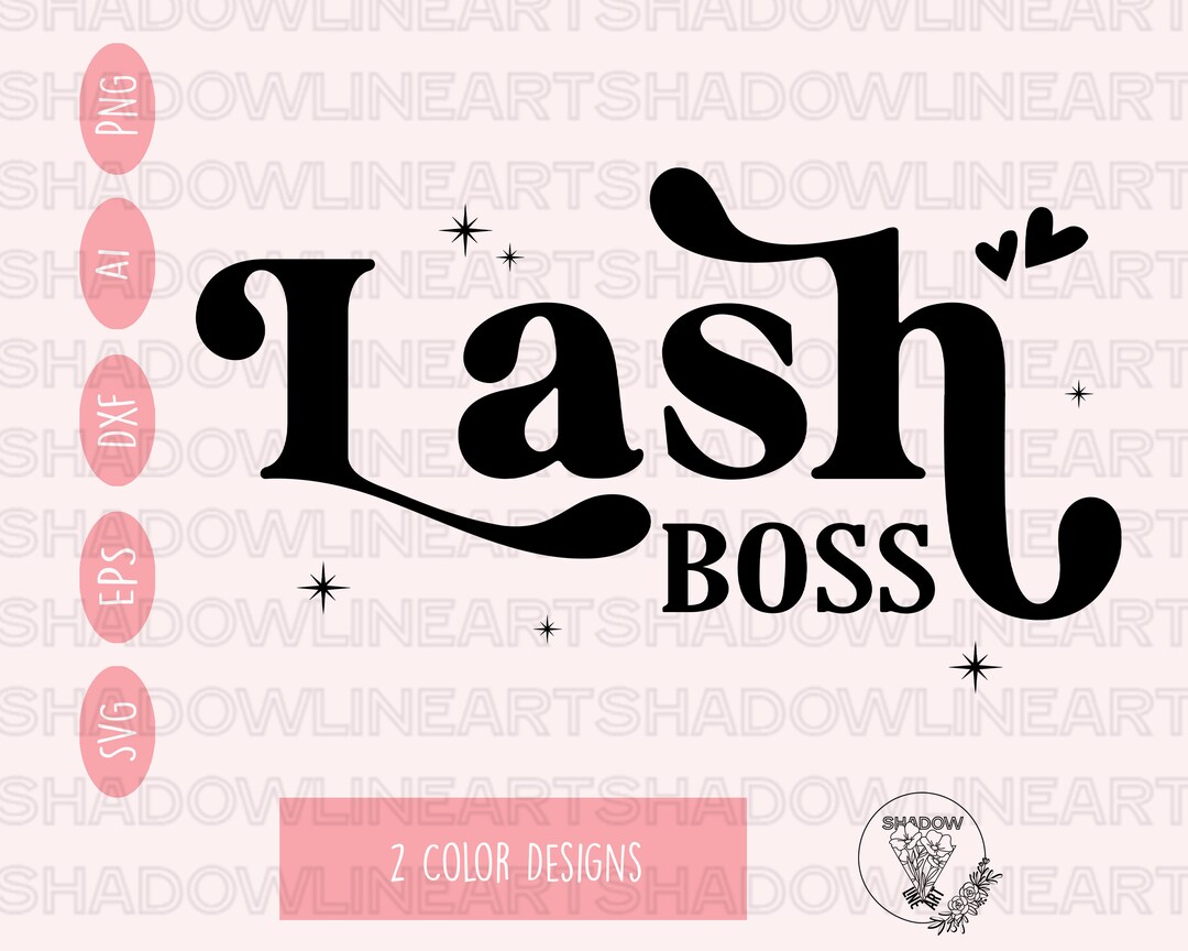 Lash Boss SVG: Eyelash Artist Files for Cricut (digital Download) - Etsy