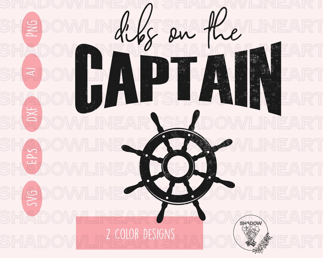 Dibs on the Captain Svg • Captain SVG Files for Cricut • Digital ...