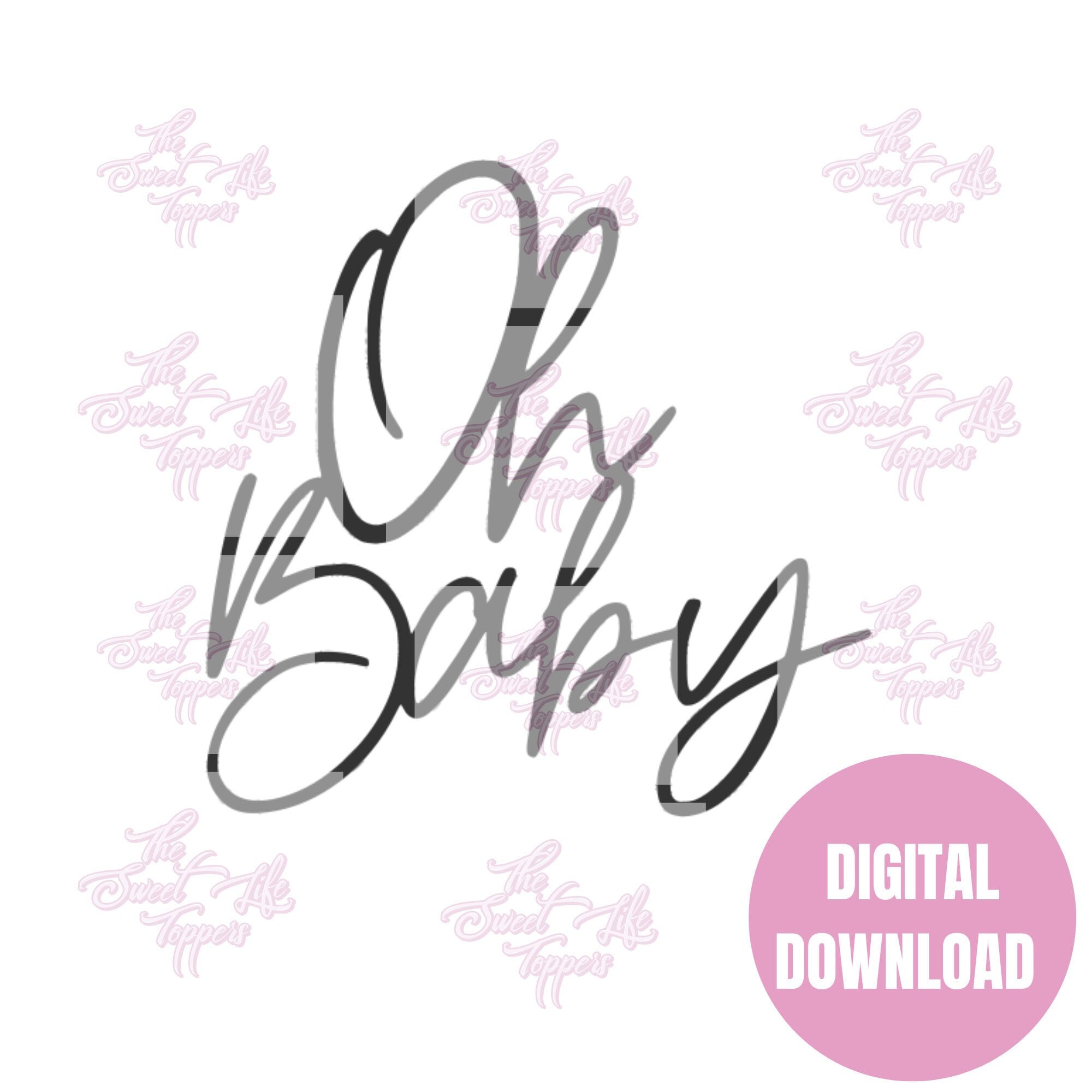OH BABY SVG | Oh Baby Digital File | Oh Baby Cake Topper | Oh Baby Baby ...