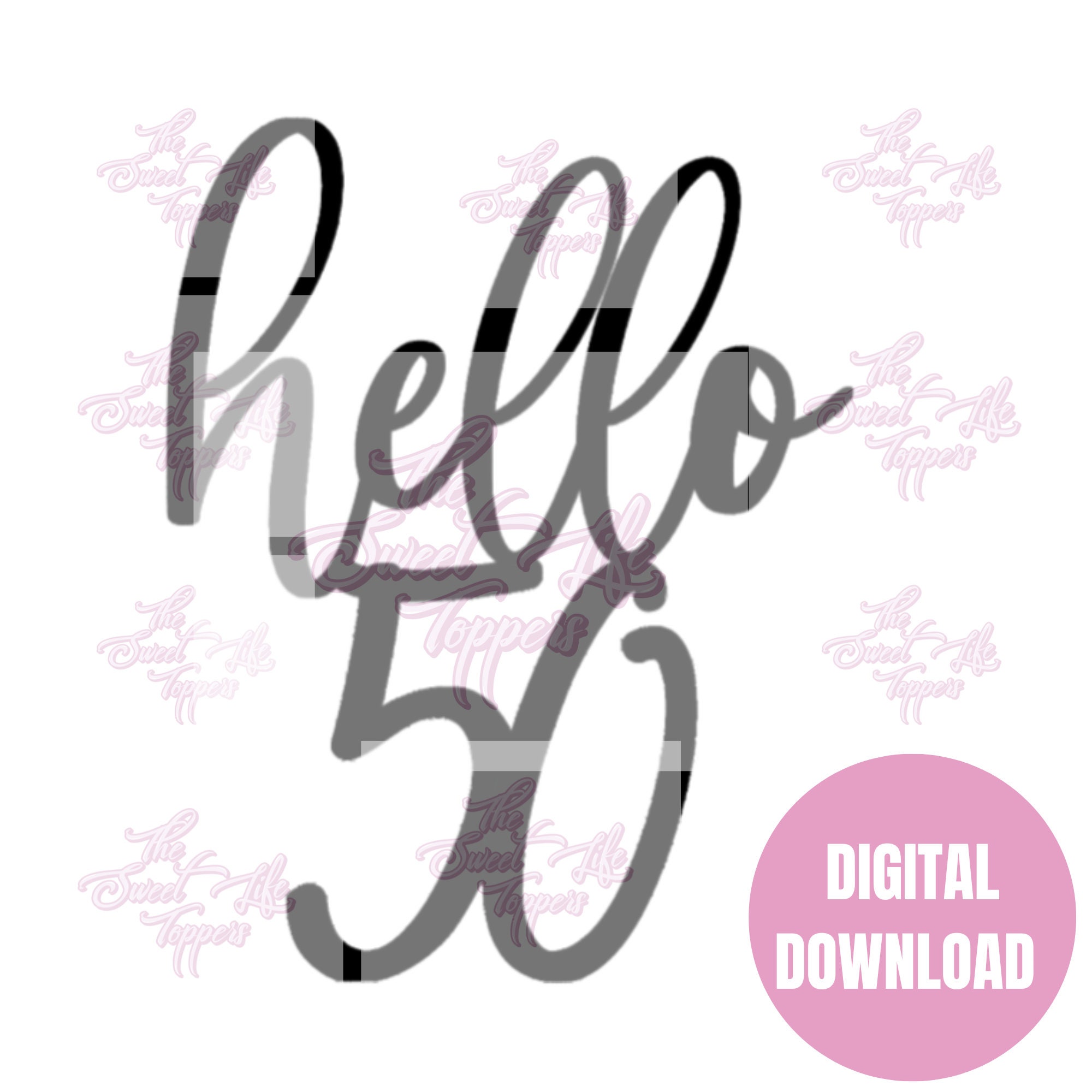 HELLO 50 SVG Download 50th Birthday SVG Hello 50 Digital File Fifty and ...
