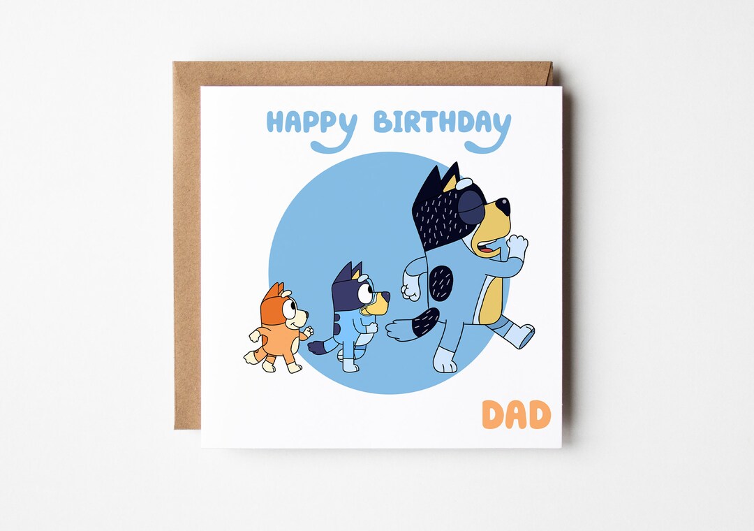 HAPPY BIRTHDAY Dad Bluey Inspired Card Bandit Bluey Bingo Dad Daddy ...