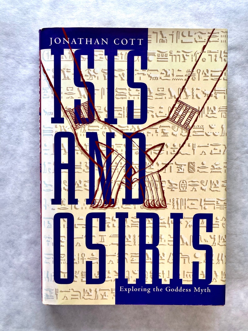 Isis and Osiris: Exploring the Goddess Myth by Jonathan Cott - Etsy
