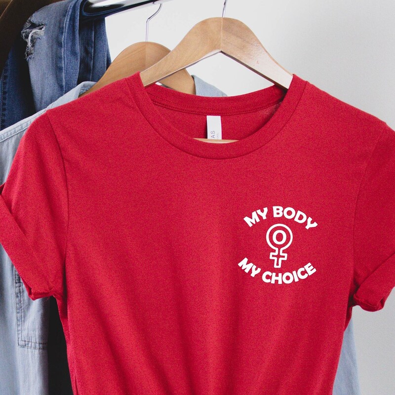 Your Body My Choice T Shirt - Etsy