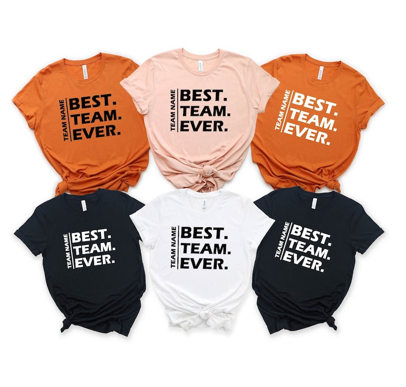 Custom Best Team Ever Shirt Personalized Teammate Staff - Etsy