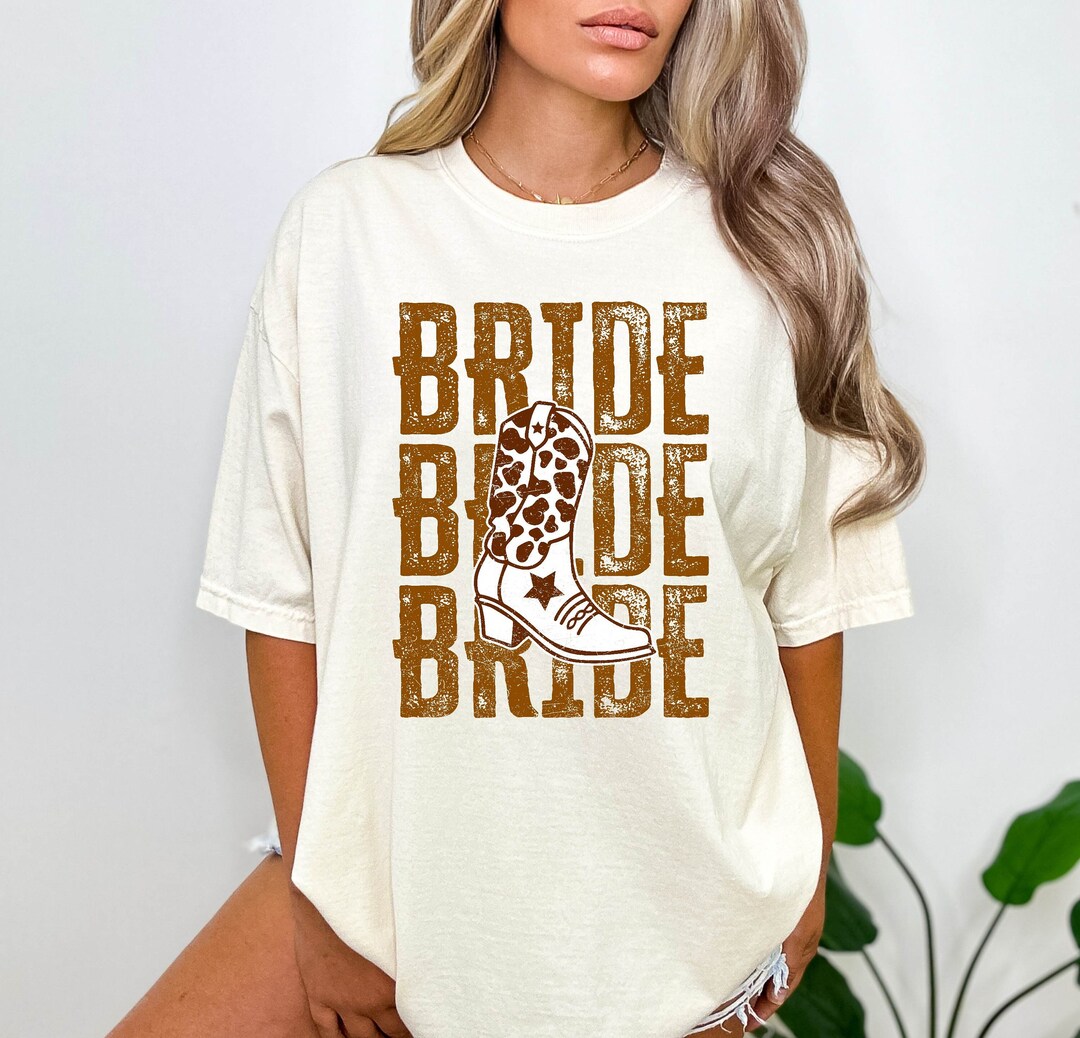 Bride Shirt | Cowboy Boot Graphic T-shirt | Western Wedding Tee - Etsy