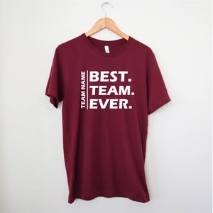Custom Best Team Ever Shirt | Personalized Teammate Staff Appreciation ...