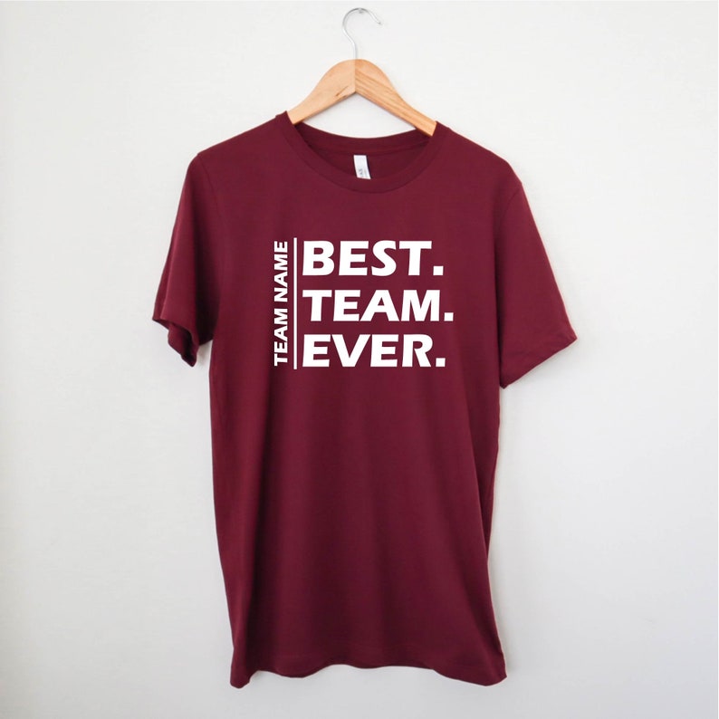 Custom Best Team Ever Shirt | Personalized Teammate Staff Appreciation ...