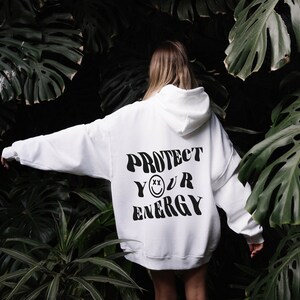 Protect Your Energy Aesthetic Hoodie Good Vibes Tumblr Hoodie VSCO Girl ...