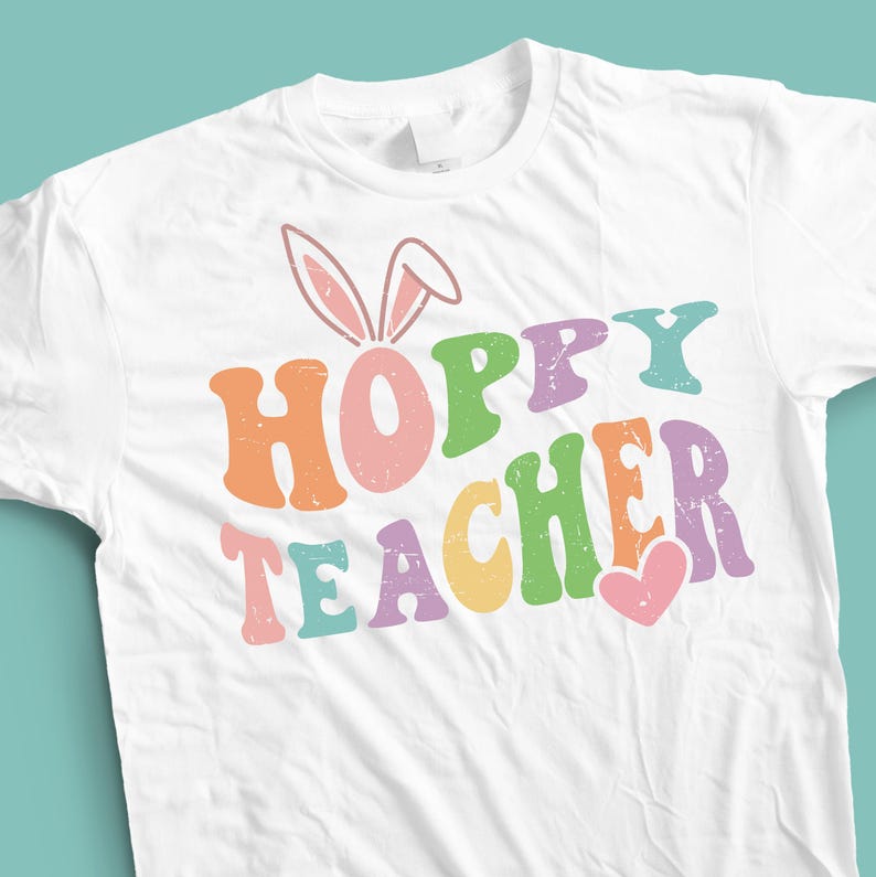 Hoppy Teacher Easter PNG: Bunny Ears Shirt Design (digital Download) - Etsy