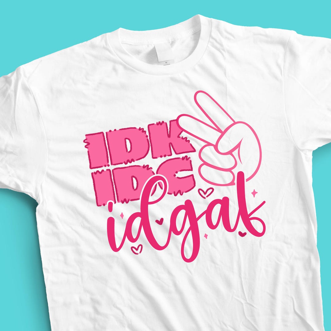 Idk Idc Idgaf Digital Download Graphic | Pink Girlie Vibes | Peace Sign ...