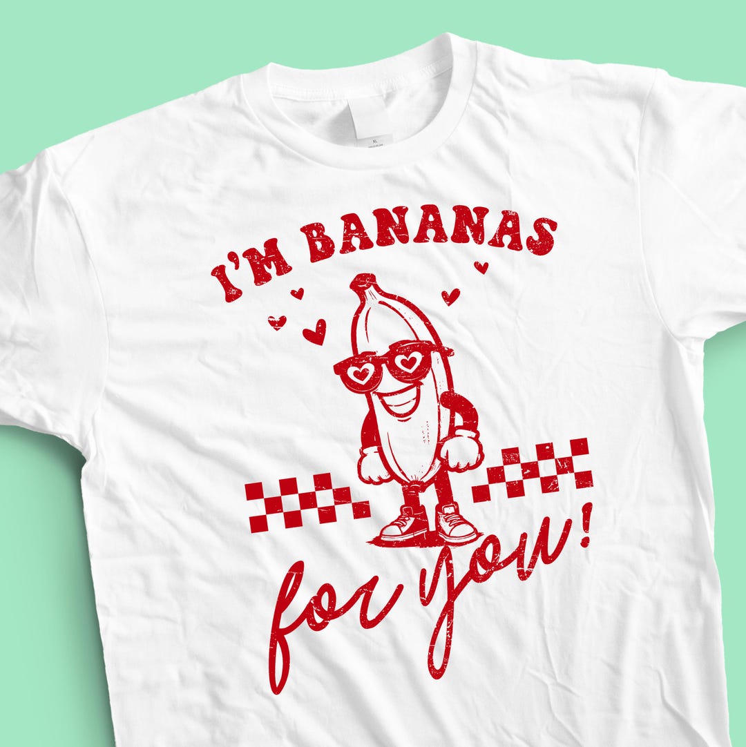 Banana Valentine Digital Download | "i'm Bananas for You" Retro Shirt ...
