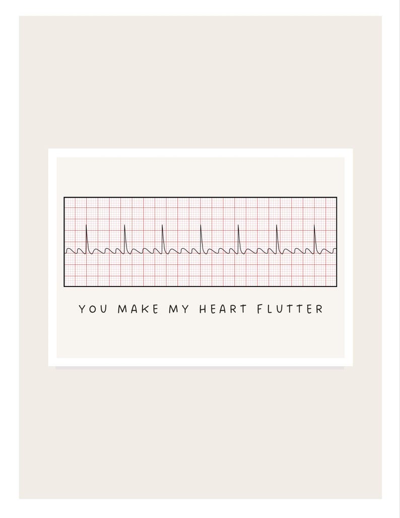 Atrial Flutter Electrocardiogram Tracing “you Make My Heart Flutter ...