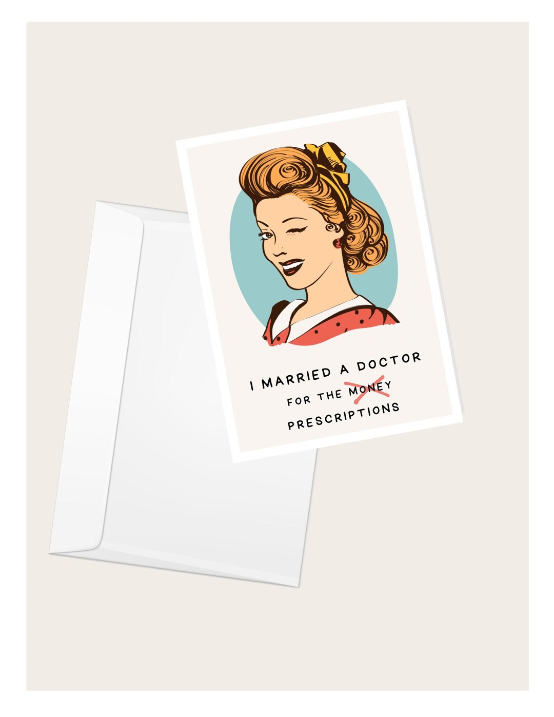 Woman Winking “I Married A Doctor for the Prescriptions” Greeting Card ...