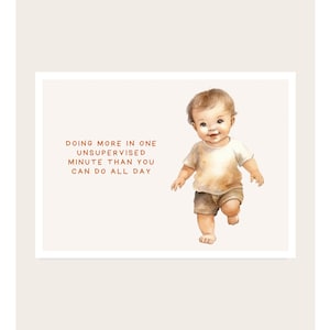 Cute Toddler “doing More in One Unsupervised Minute Than You Can Do All ...
