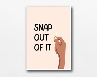 Snap Out of It - Etsy