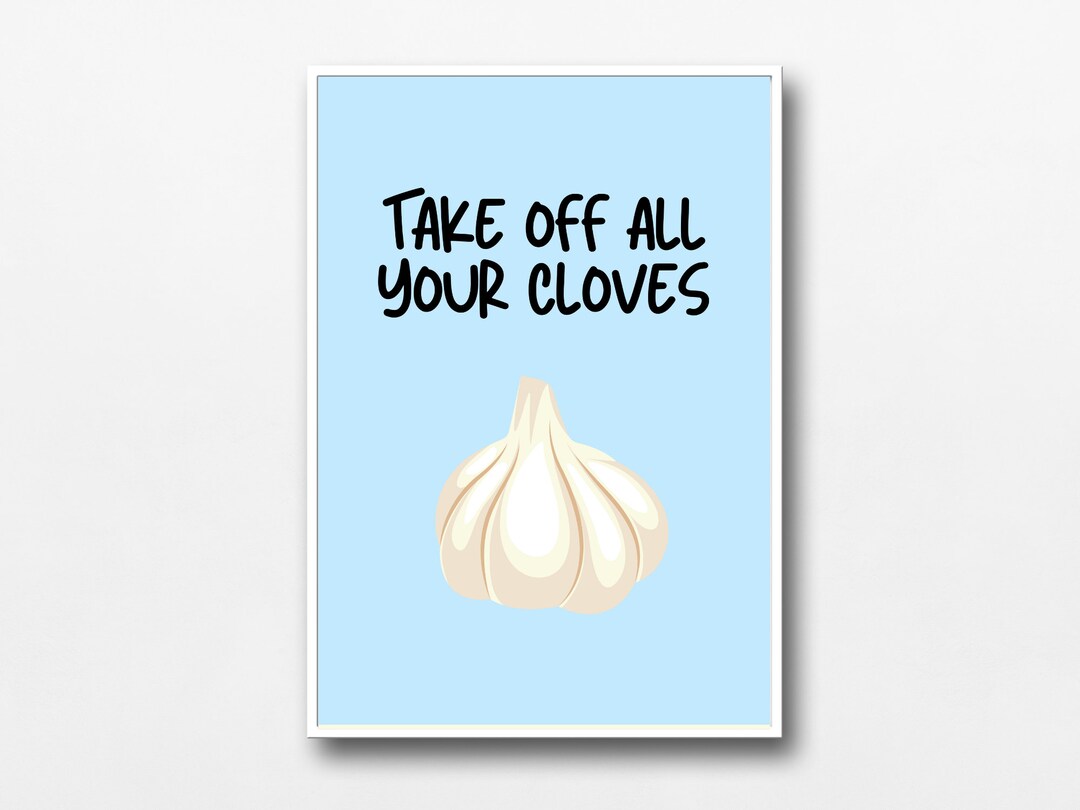 Take off All Your Cloves Art Print Funny Garlic Pun Blue - Etsy