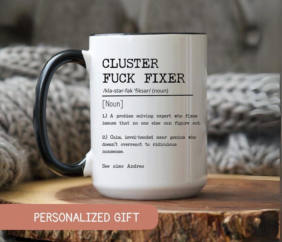 Personalized Cluster Fuck Fixer Mug, Custom Definition Coffee Cup for ...