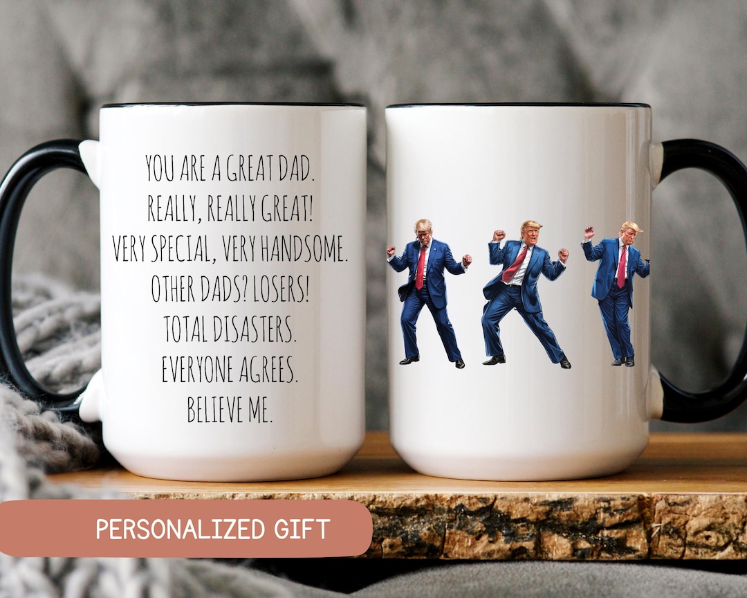 Trump Dad Mug, Funny Dad Gift for Father, Dads Birthday Gift, Gift From ...