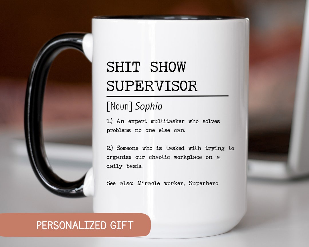 Shit Show Supervisor Mug, Custom Supervisor Cup, Boss Christmas Gift ...