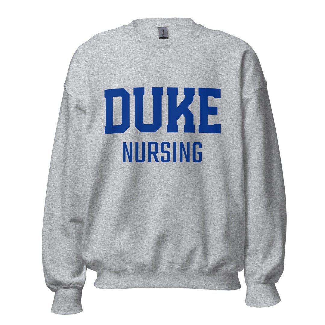 Duke Nursing Sweatshirt, Duke Nurse Gift, Graduation Gift, Duke Apparel ...