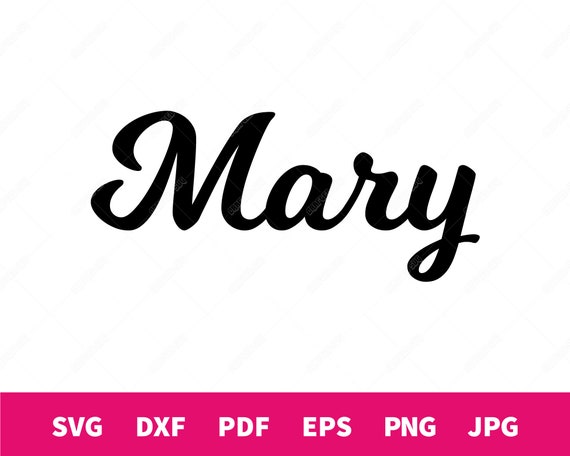 Mary Calligraphy Name Shape Vector File for Cutting or - Etsy