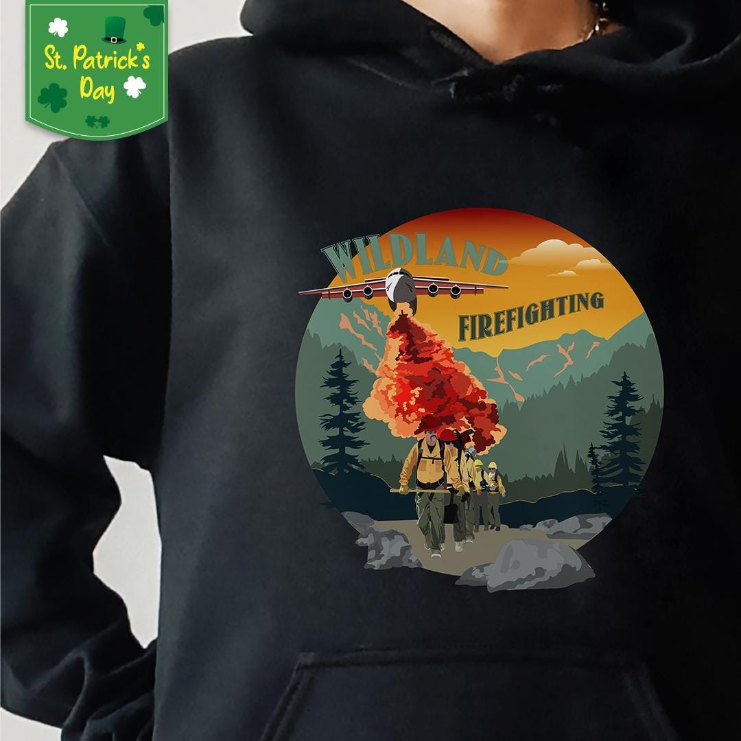 Wildland Firefighter Hoodie | Wildland Firefighter | St. Patrick’s Day ...