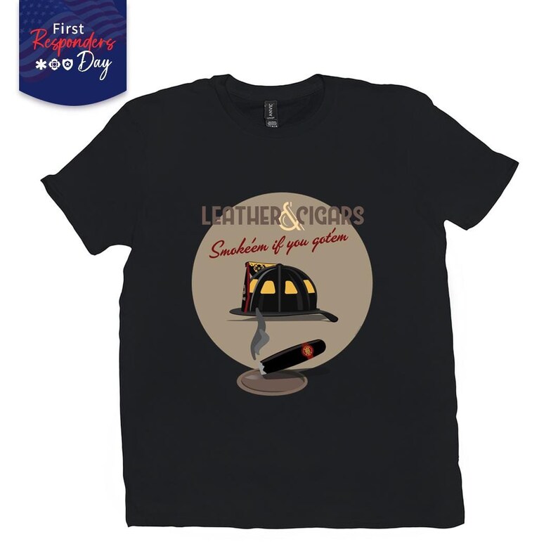 Leather & Cigars Smokeem If You Gotem Firefighter T-shirt Smoke Eater ...