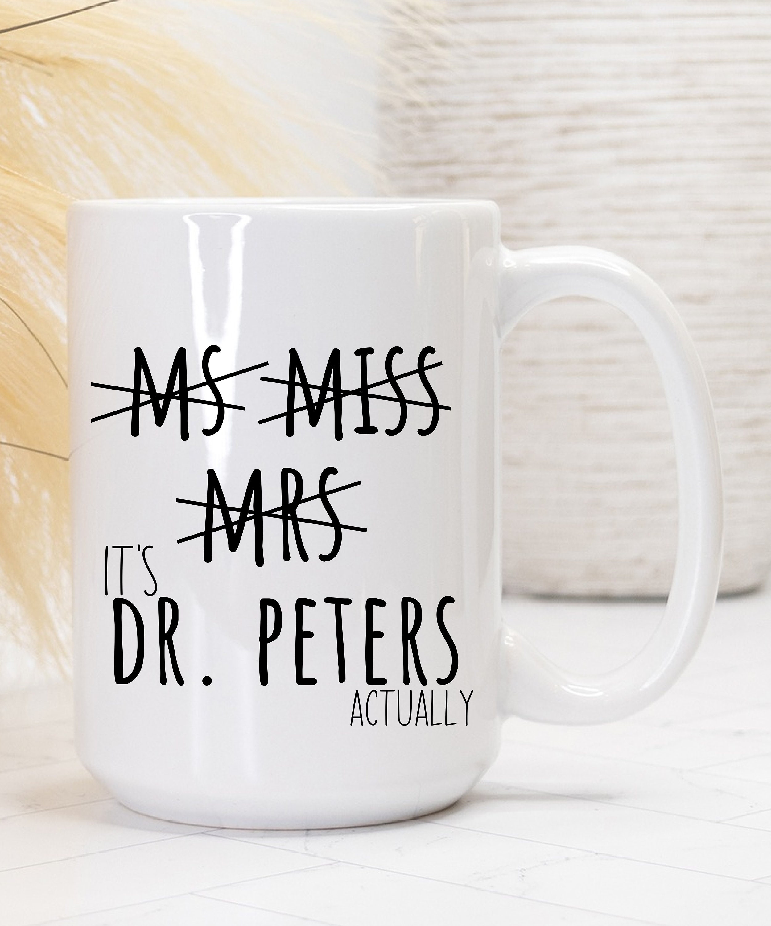 Miss Mrs Ms Dr, Its Doctor Actually, Miss Mrs Ms Dr Mug Miss Mrs Ms Dr ...