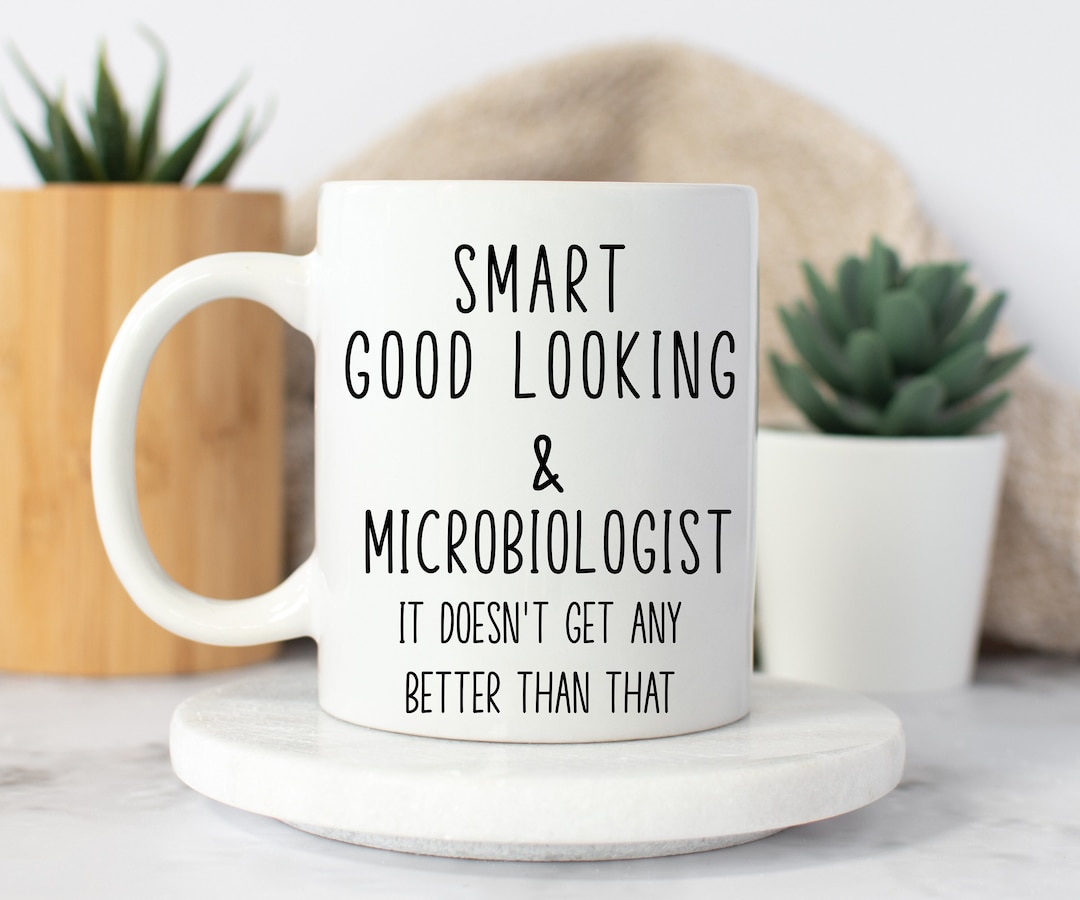 MICROBIOLOGIST MUG, Microorganism Study Expert's Gift, Funny Birthday ...