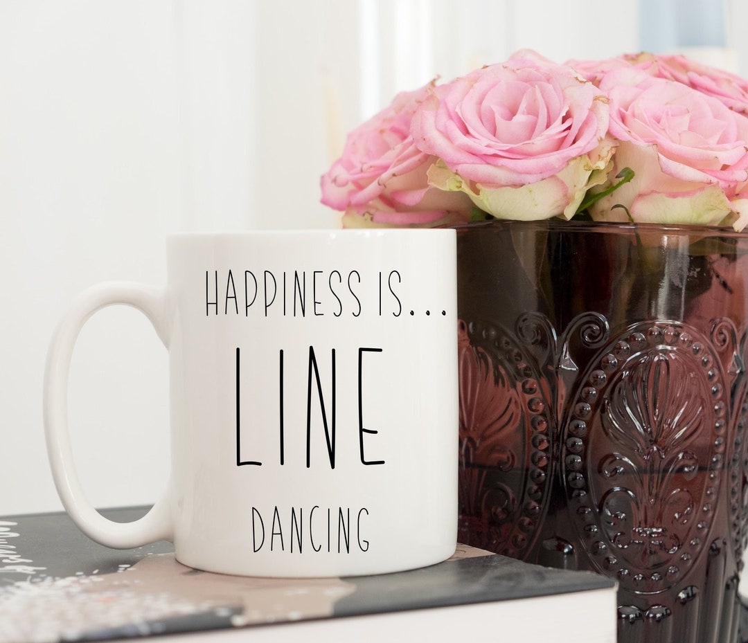 Line Dancing Gift, Line Dancing Mug, Line Dancer Gift, Dancer Gift ...