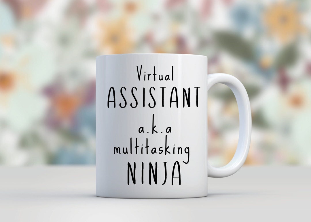 Virtual Assistant Coffee Mug, Multi-tasking Ninja Coffee Mug, Best ...