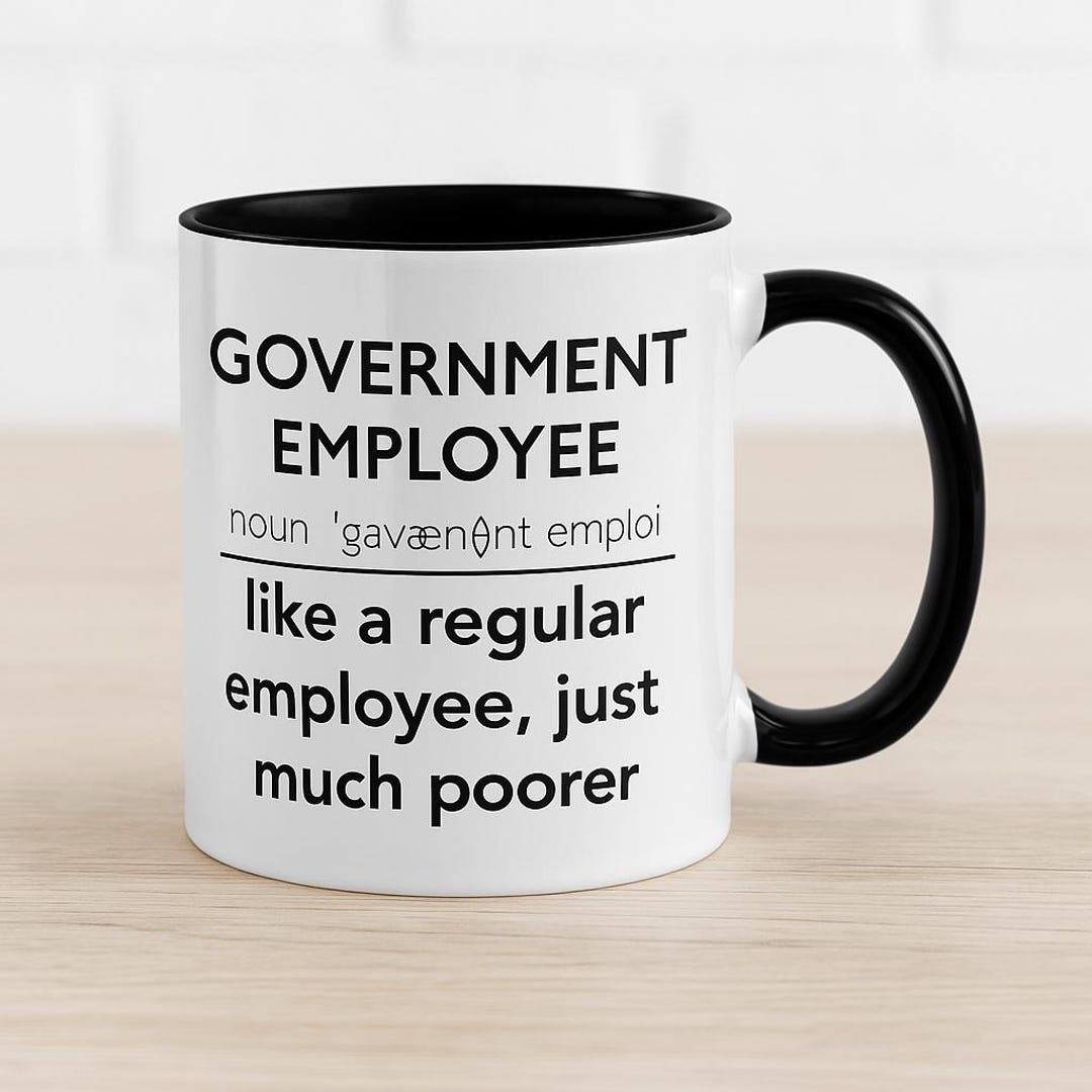 Funny Government Employee Mug: Civil Servant Gift - Etsy