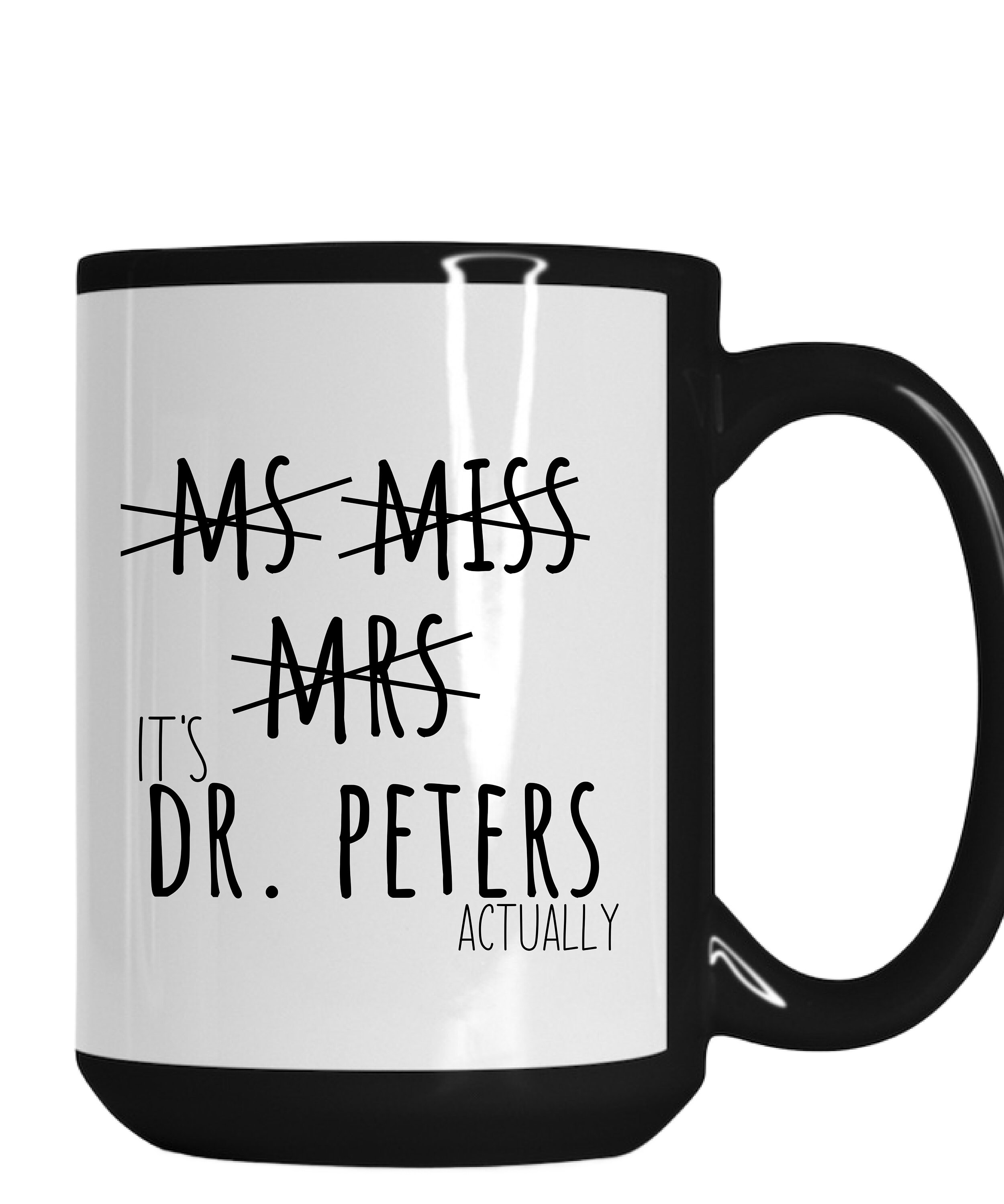 Miss Mrs Ms Dr, It’s Doctor Actually, Miss Mrs Ms Dr Mug Miss Mrs Ms Dr ...