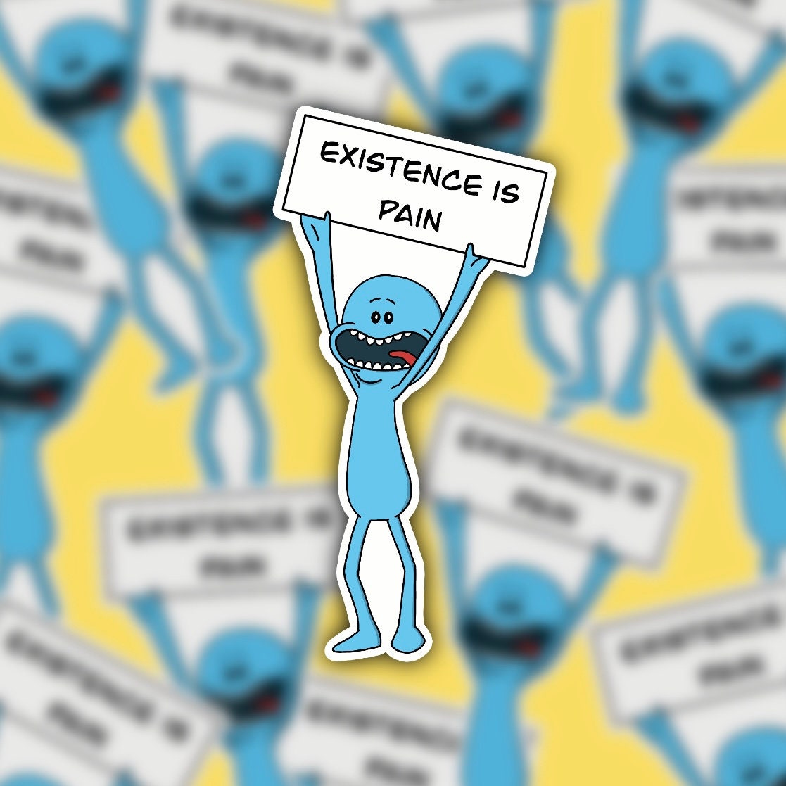 Existence is Pain Sticker Rick & Morty Waterproof Stickers - Etsy