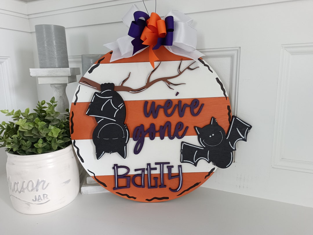 We've Gone Batty Door Hanger - DIGITAL FILE - Etsy