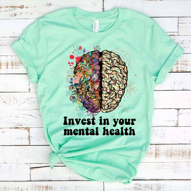 Invest in Your Mental Health Brain Anatomy Graphic T-shirt, Psychology ...
