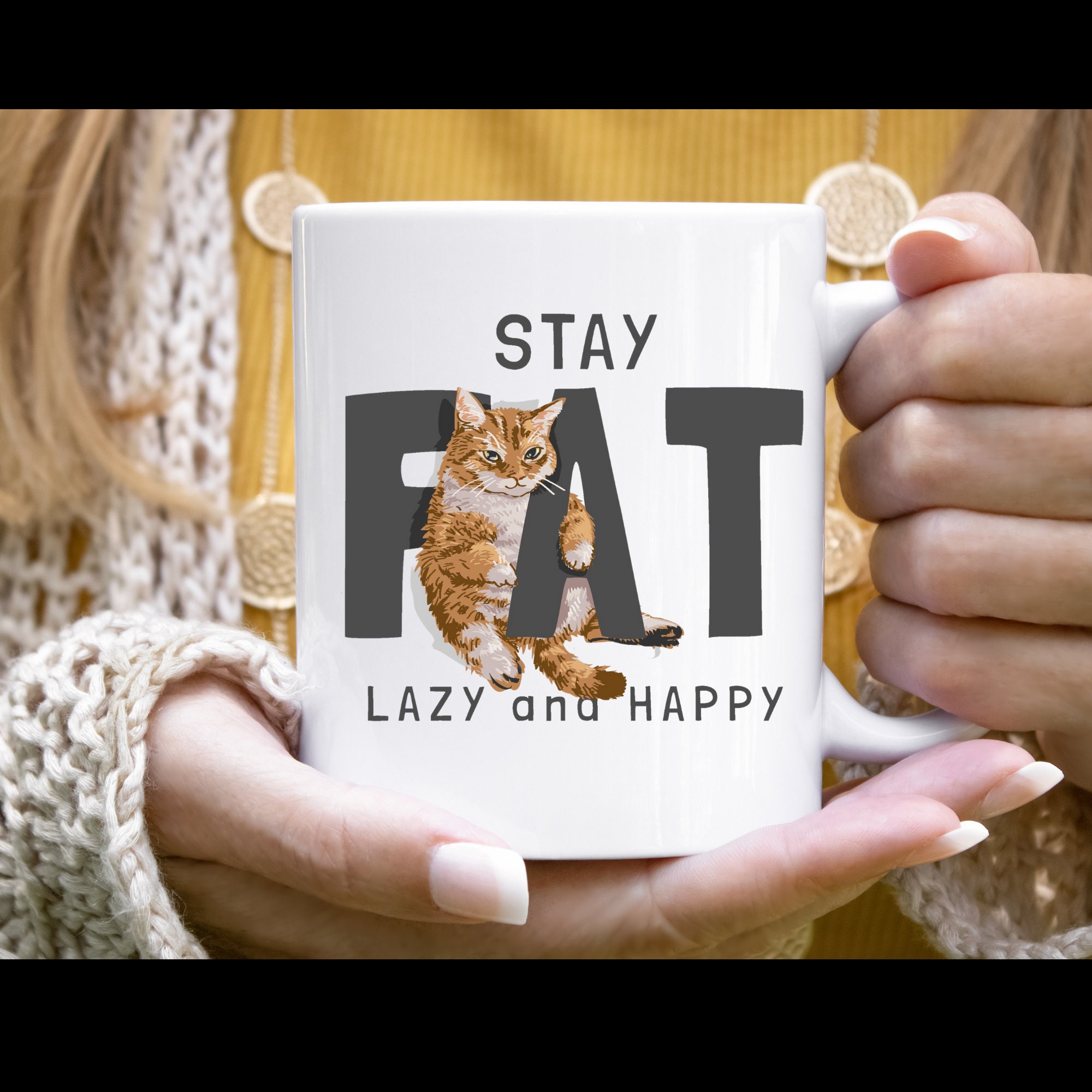 Stay Fat Lazy & Happy Cat Coffee Mug, Funny Cat Lover's Cup, Humorous ...