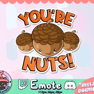 Kawaii You're Nuts Acorn Twitch + Discord Emote | Channel Points ...